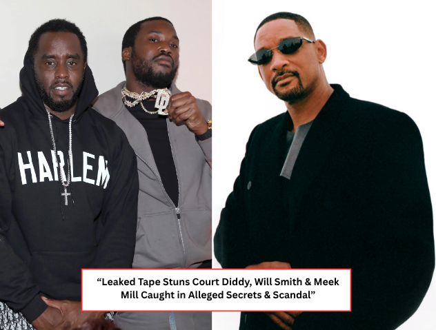 Leaked Tape Stuns Court Diddy, Will Smith & Meek Mill Caught In Alleged ...